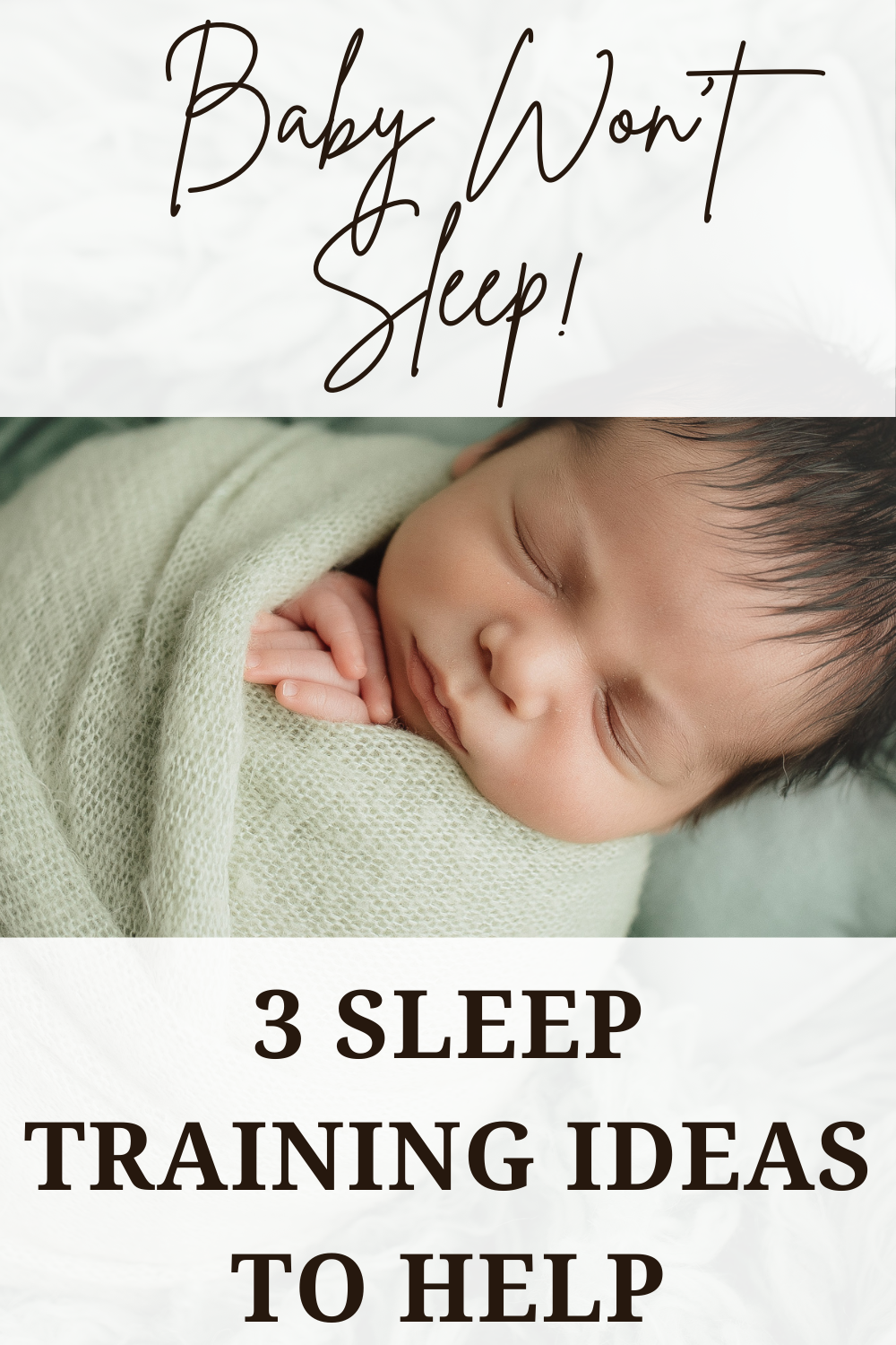 Baby Won’t Sleep? 3 Sleep Training Ideas to Help! – Messy Bun Kinda Mum